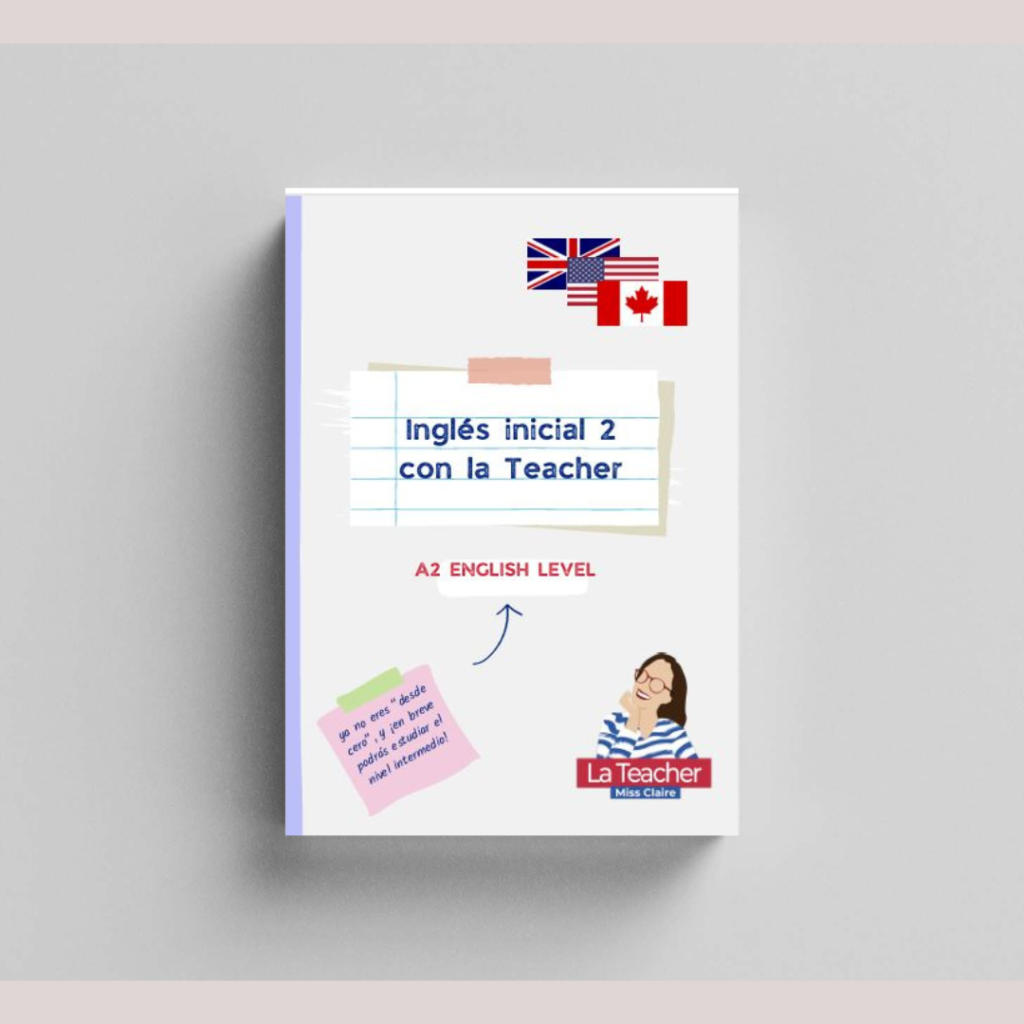 Aprende inglés inicial 2 con La Teacher. Todo lo que tienes que saber ...